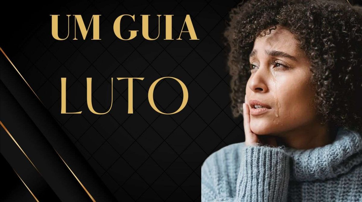 Como Viver o Luto: 7 Maneiras Saudáveis de Passar pelo Luto